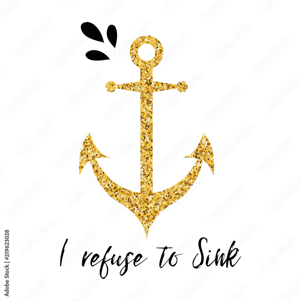 Refuse To Sink Anchor
