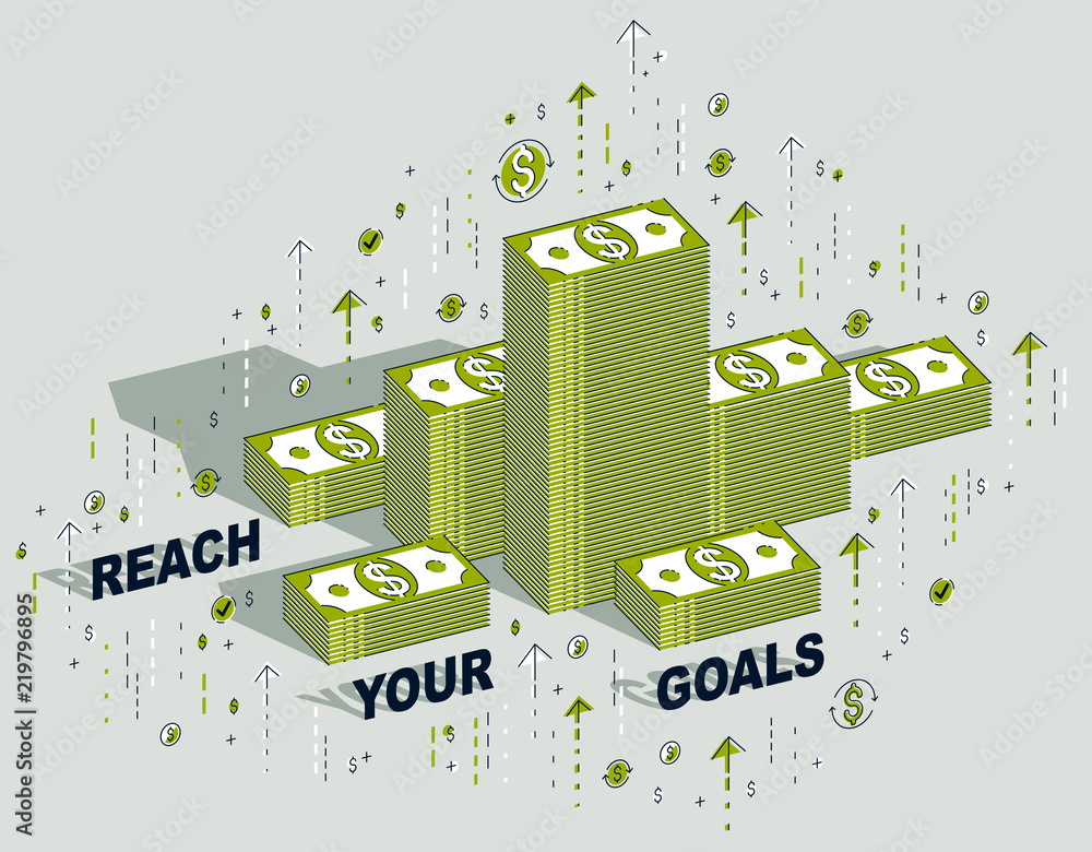 Reach your goals business motivation poster or banner, cash money ...