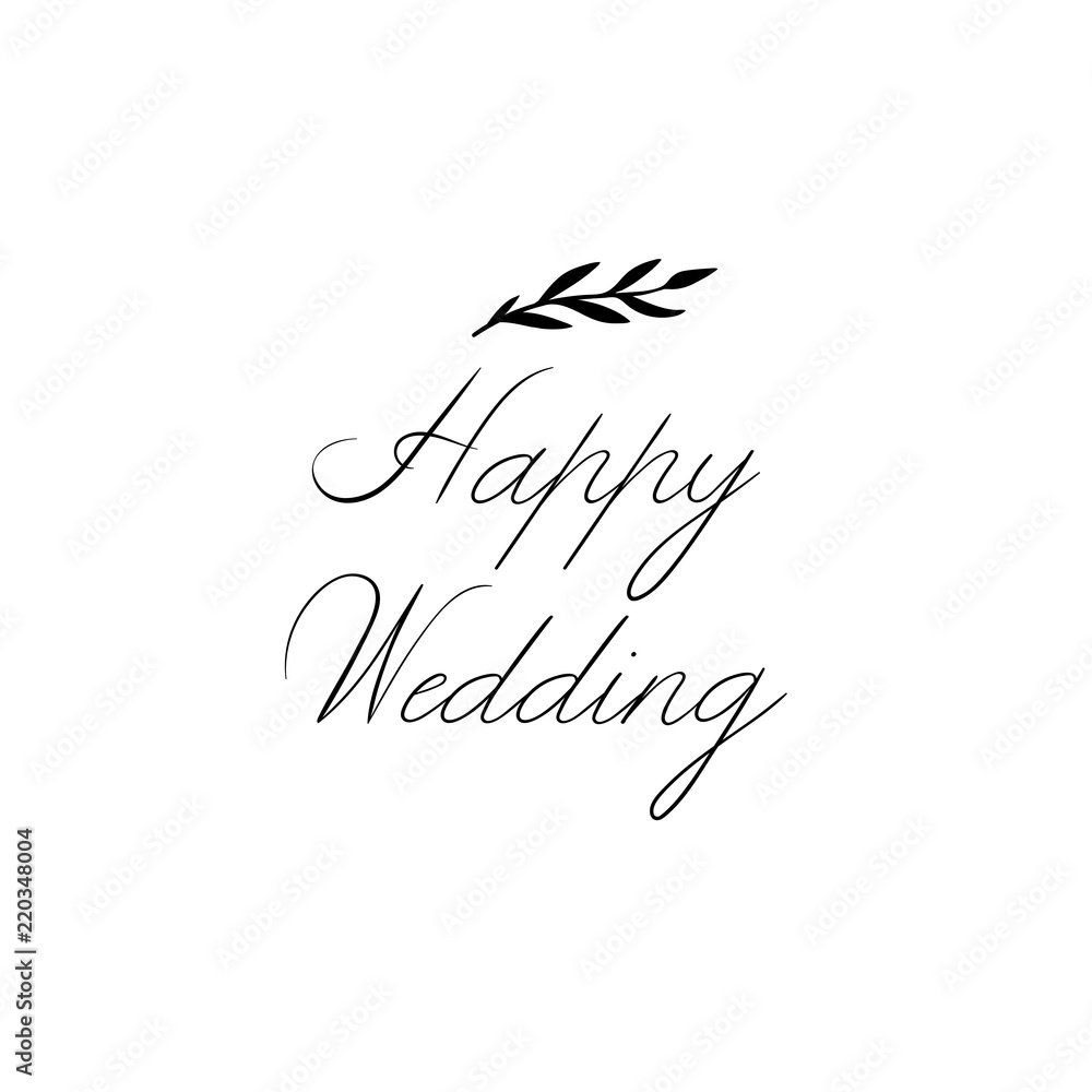 Happy wedding hand lettering text. Calligraphy inscription for greeting ...