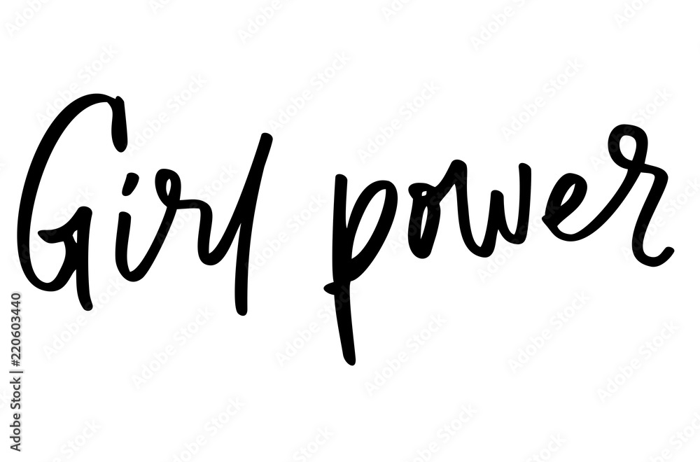 Girl power. Handwritten text. Modern calligraphy. Inspirational quote ...