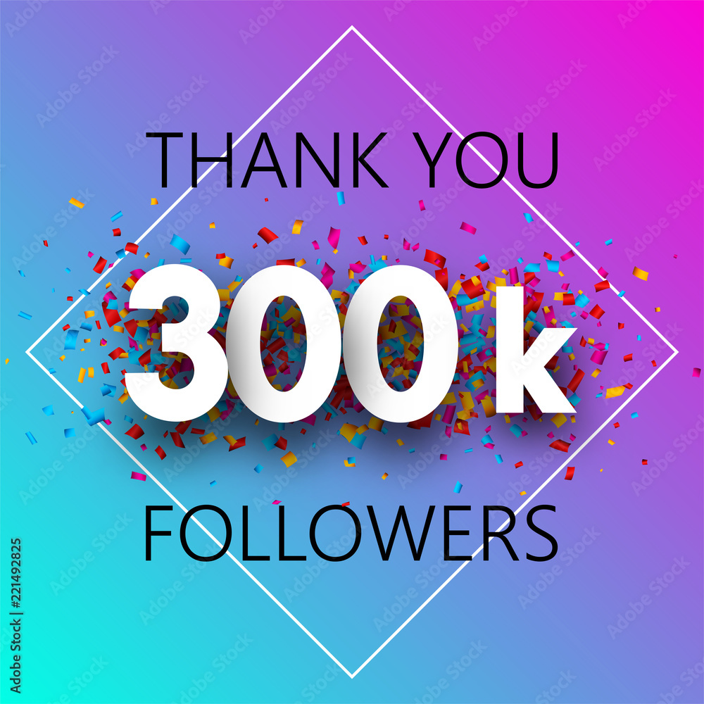 Thank you, 300k followers. Spectrum card with confetti. Stock Vector ...