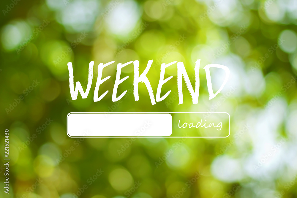 Weekend loading word on green light bokeh background Stock Photo ...