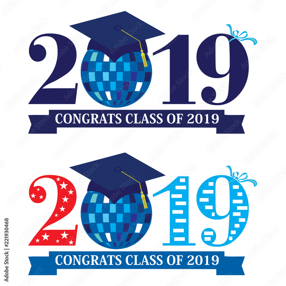 Two designs with Congrats Class of 2019 with a disco ball in blue and ...