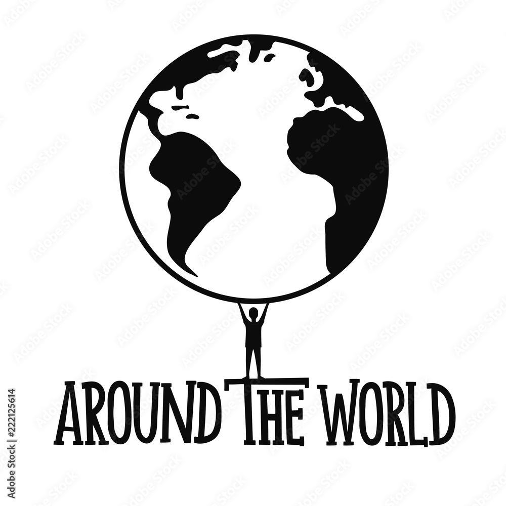 Vector illustration with man holding earth globe and lettering quote ...