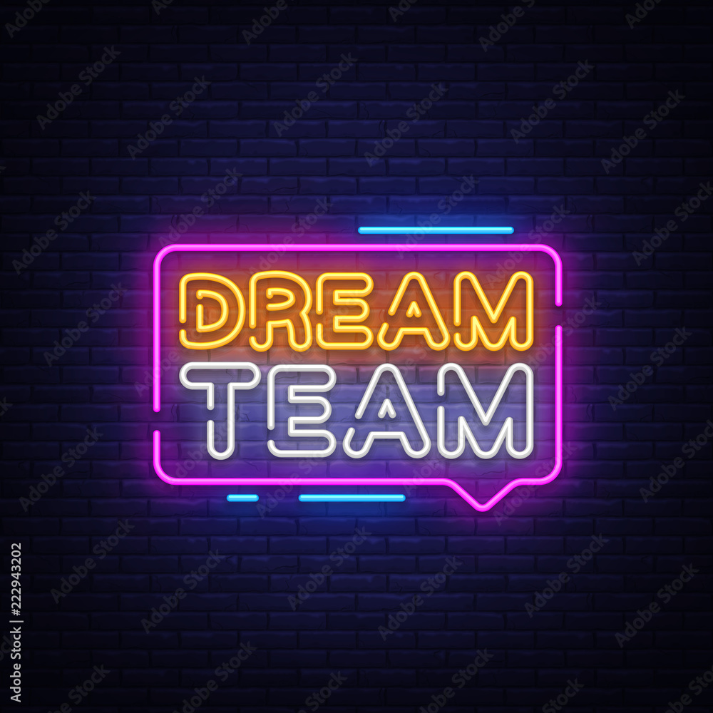 Dream Team Neon Text Vector. Dream Team neon sign, design template ...