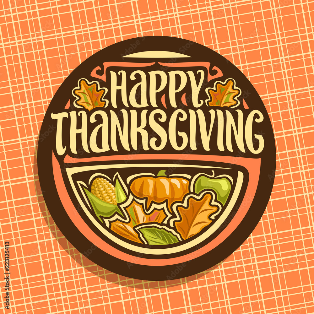 Vector logo for Thanksgiving Day, dark round sign for thanks giving ...