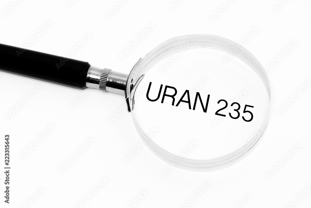 Uran 235 unter der Lupe Stock-Foto | Adobe Stock