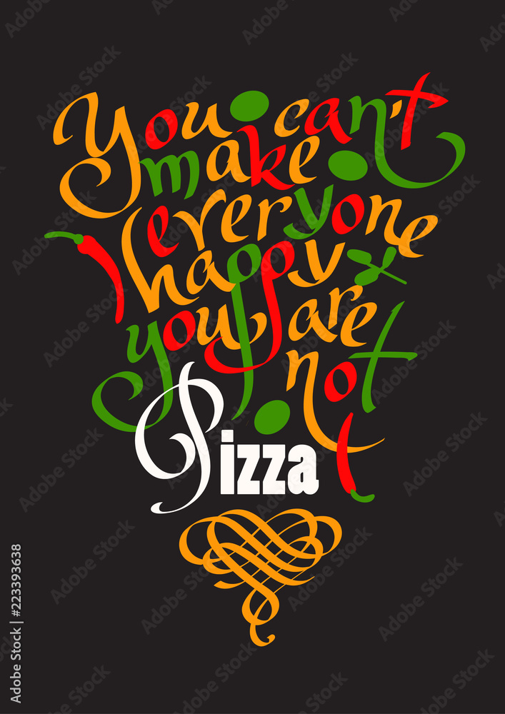 Pizza quote. Hand drawn lettering. Vector illustration isolated on ...