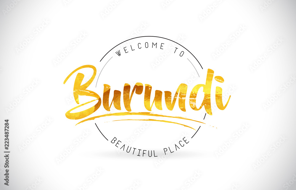 Burundi Welcome To Word Text with Handwritten Font and Golden Texture ...