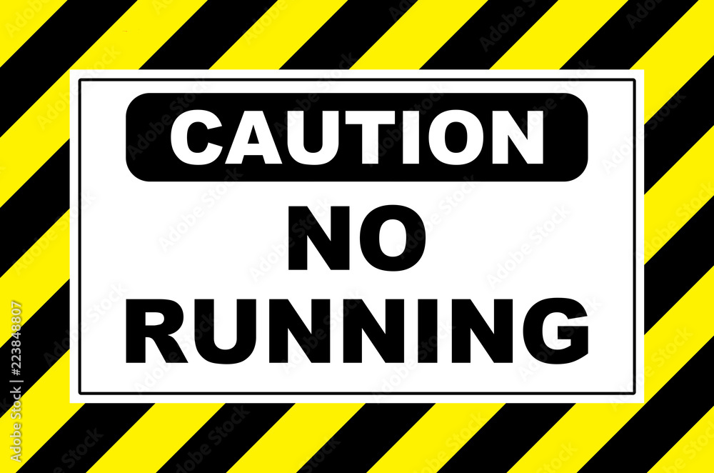 Black And White No Running Sign