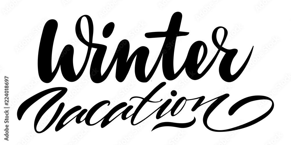 Winter vacation. Isolated vector, calligraphic inspiring phrase. Hand ...