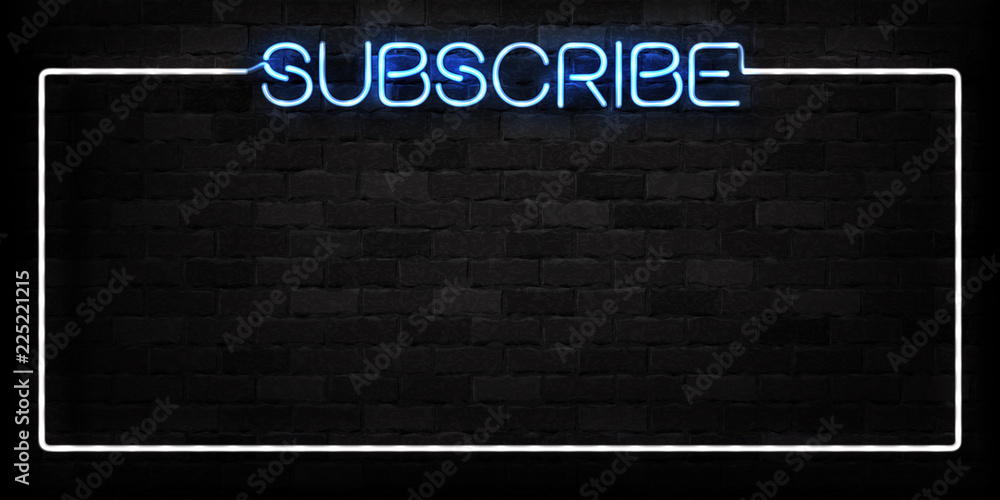 Vector realistic isolated neon sign of Subscribe frame logo for ...