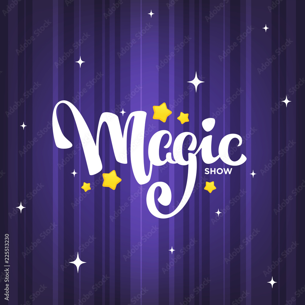Magic Show, letteing composition on magic background for your logo ...
