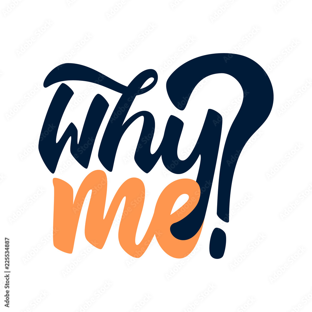 Why me? Handwritten Lettering. Text. Modern Calligraphy. Stock Vector ...
