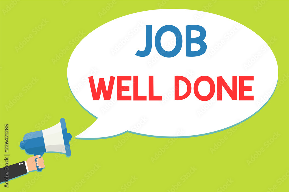 Word writing text Job Well Done. Business concept for Well Performed ...