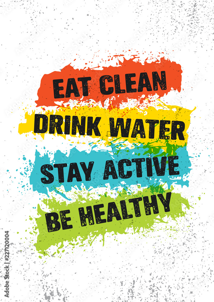Eat Clean. Drink Water. Stay Active. Be Healthy. Inspiring Workout and ...