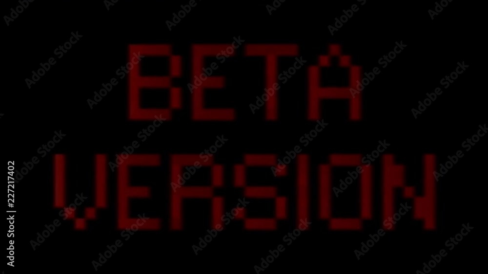 Analog VHS tape distortion: a flashing text with the words Beta Version ... Analog VHS tape distortion: a flashing text with the words Beta Version ...