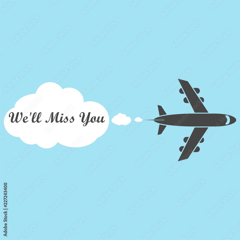 We'll miss you, We will miss you sign, We'll Miss You written Stock ...
