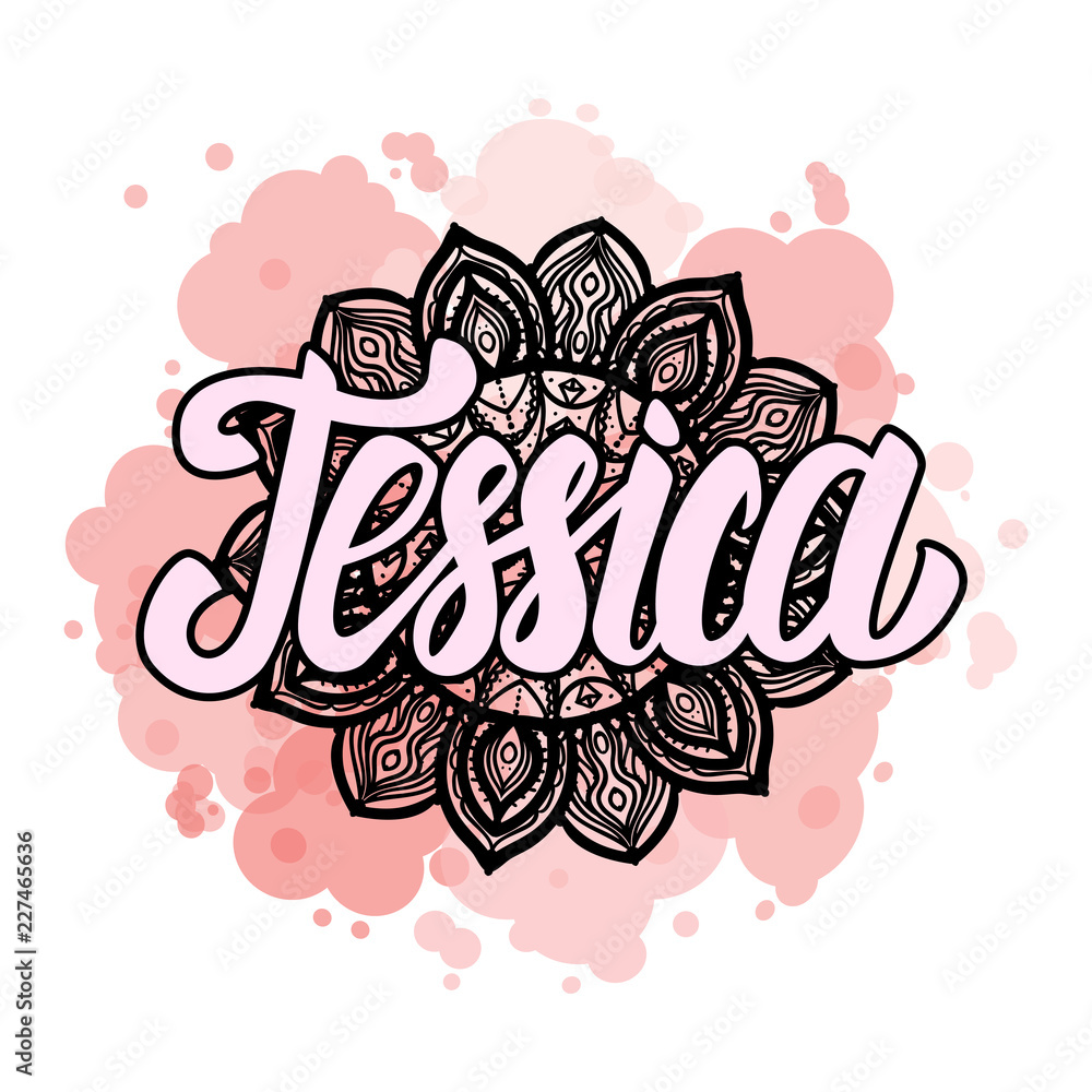 Lettering Female name Jessica on bohemian hand drawn frame mandala ...