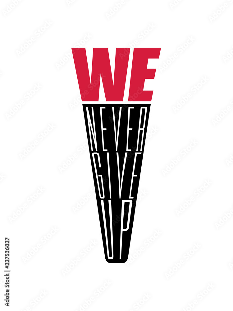 we never give up text we logo team niemals aufgeben crew wir sport ...