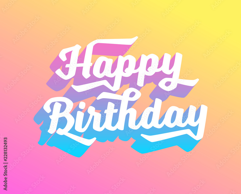 Happy birthday card with gradients and bright colours. Vector EPS 10 ...