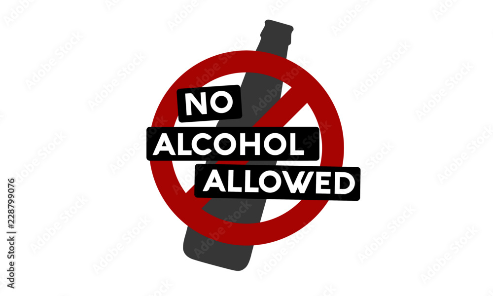 No Alcohol Allowed