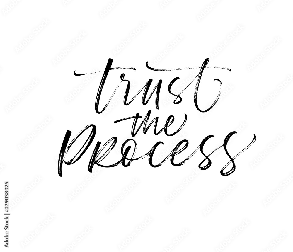 Trust the process card. Hand drawn brush style modern calligraphy ...