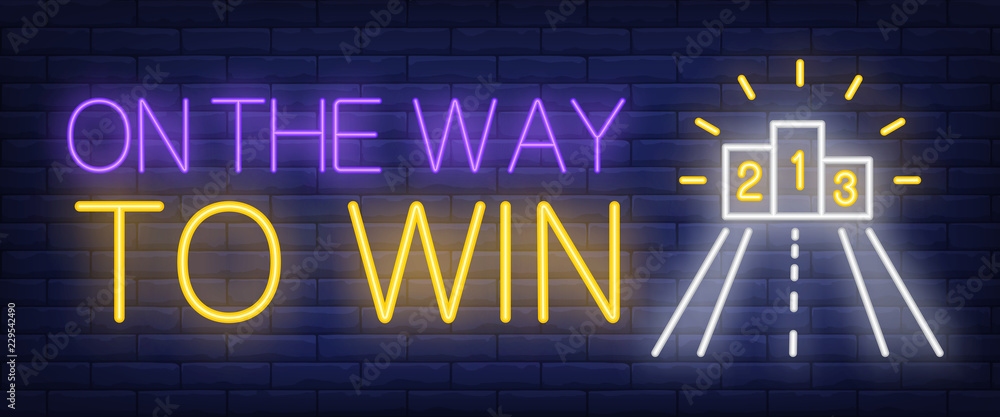 On the way to win neon sign. Road to winner podium. Car race ...