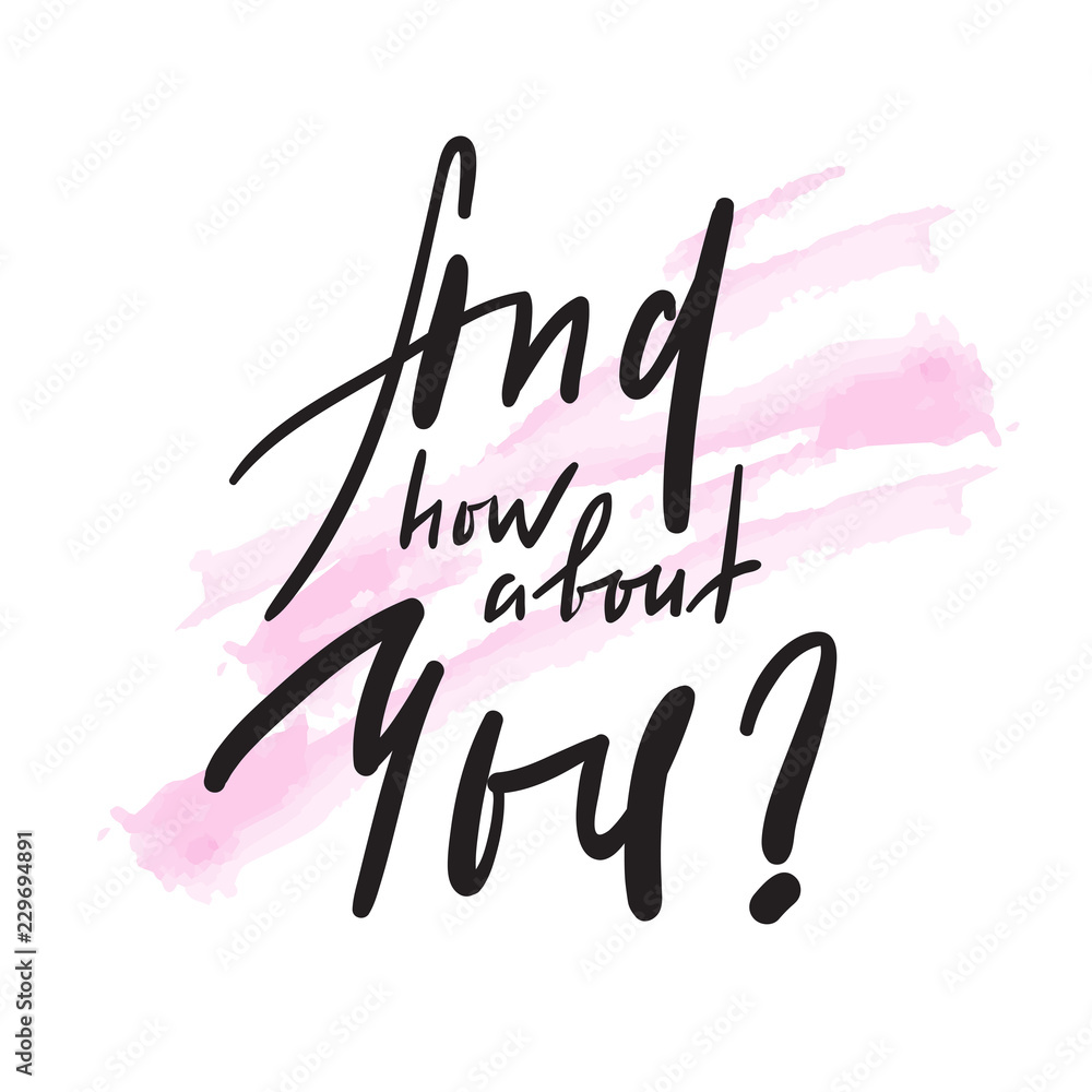 And how about you - simple inspire and motivational quote. Welcome ...