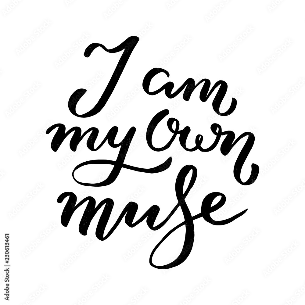I am my own muse - unique hand drawn inspirational girl power quote ...