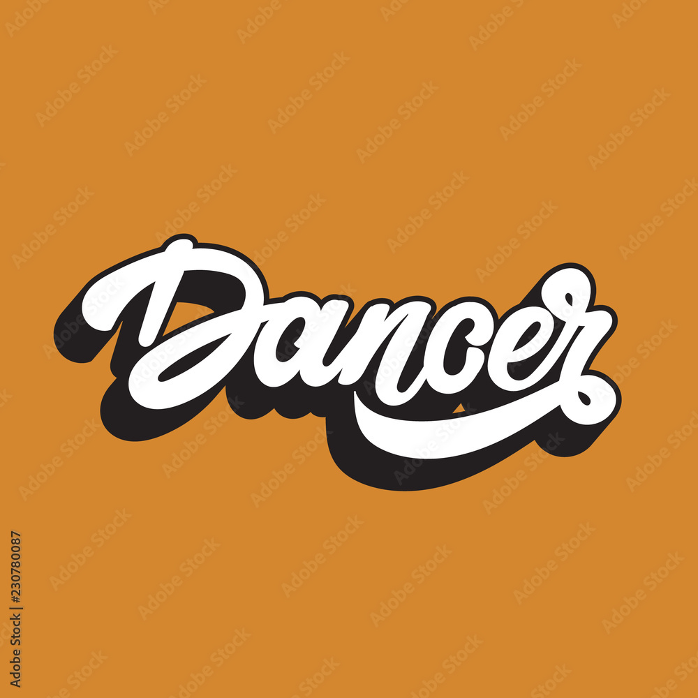 Dancer. Vector handwritten lettering. Template for card, poster, banner ...