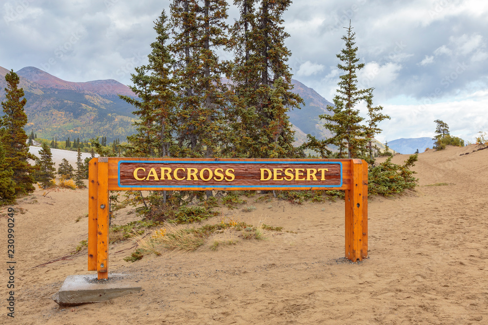 Sign of Cacross desert, the smallest desert in the world. Yukon Canada ...