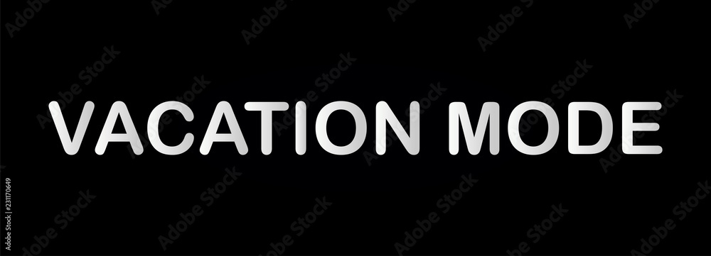 Vacation mode banner symbol isolated on black background. Stock Vector ...