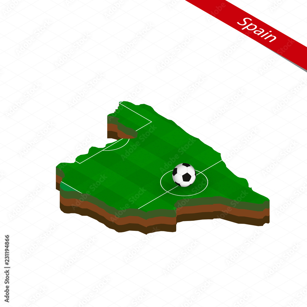 Isometric map of Spain with soccer field. Football ball in center of ...