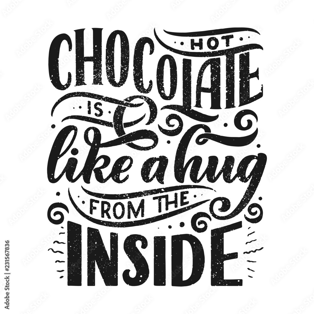 Hot chocolate hand lettering composition. Hand drawn quote for ...