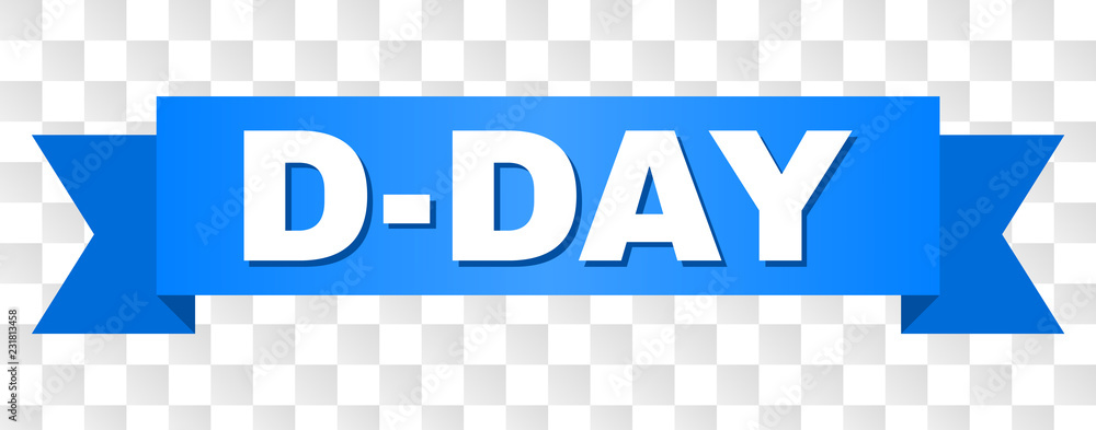 D-DAY text on a ribbon. Designed with white title and blue stripe ...