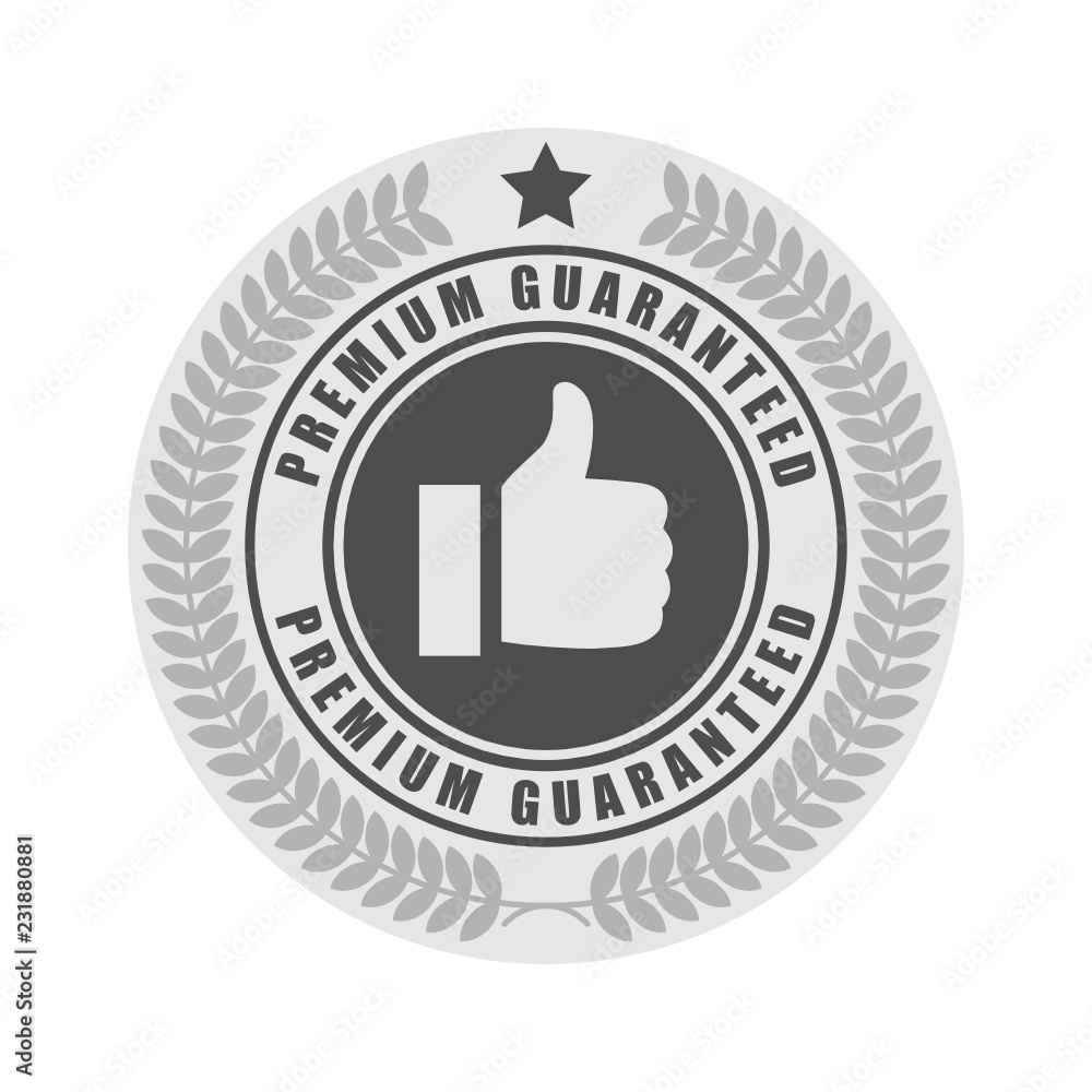 Premium guaranteed word, thumbs up or like, star and laurel on circle ...