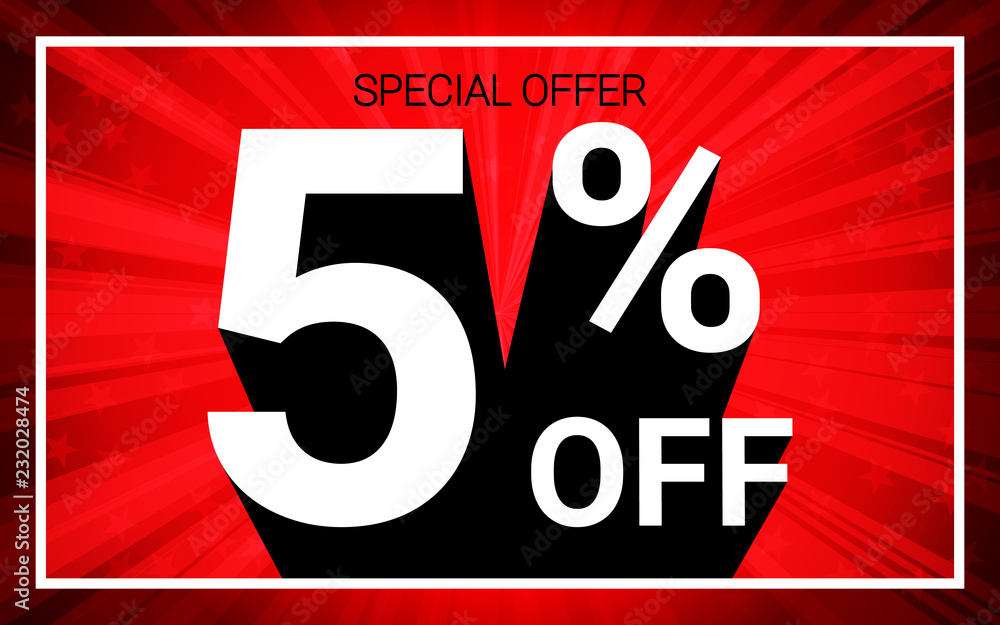 5% OFF Sale. White color 3D text and black shadow on red burst ...