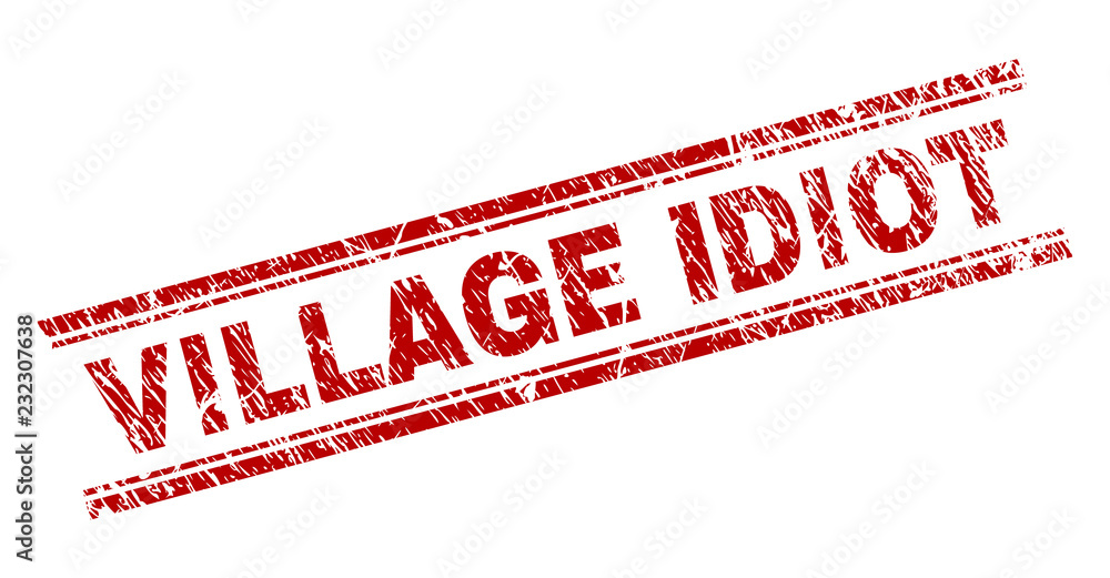 VILLAGE IDIOT seal print with corroded texture. Red vector rubber print ...