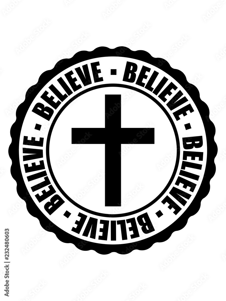 believe rund stempel kreis kreuz gott glauben liebe himmel engel beten ...