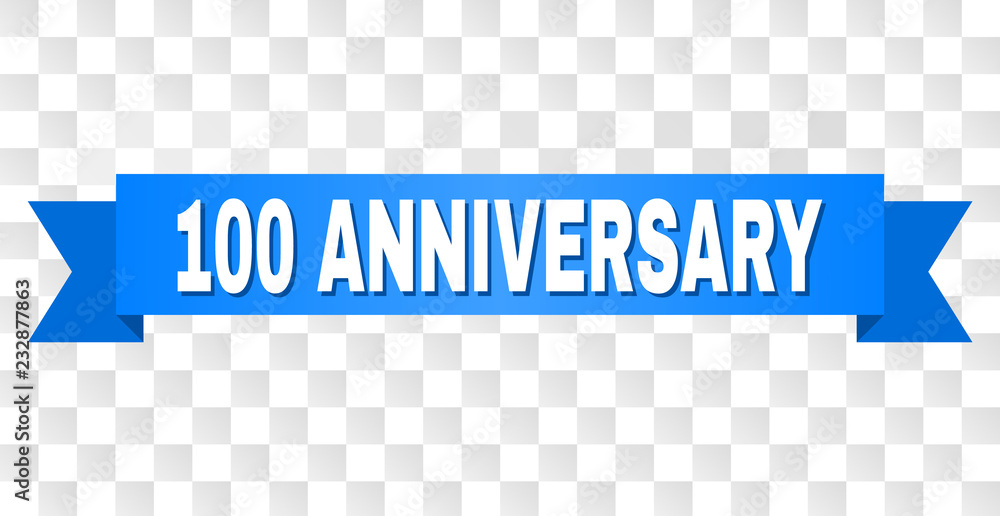 100 ANNIVERSARY text on a ribbon. Designed with white title and blue ...
