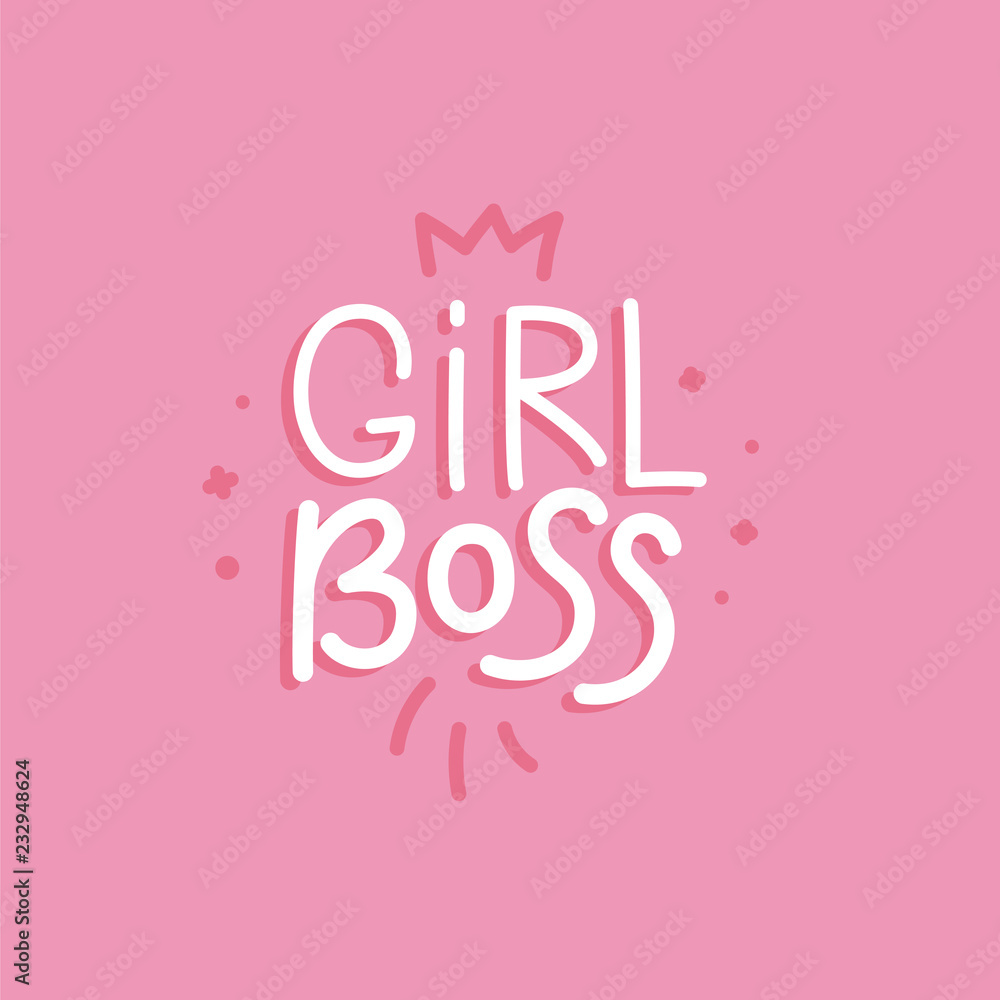 Vector illustration in simple style with hand-lettering phrase girl ...