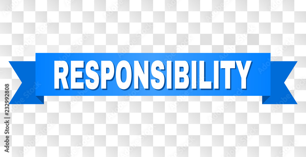 RESPONSIBILITY text on a ribbon. Designed with white title and blue ...