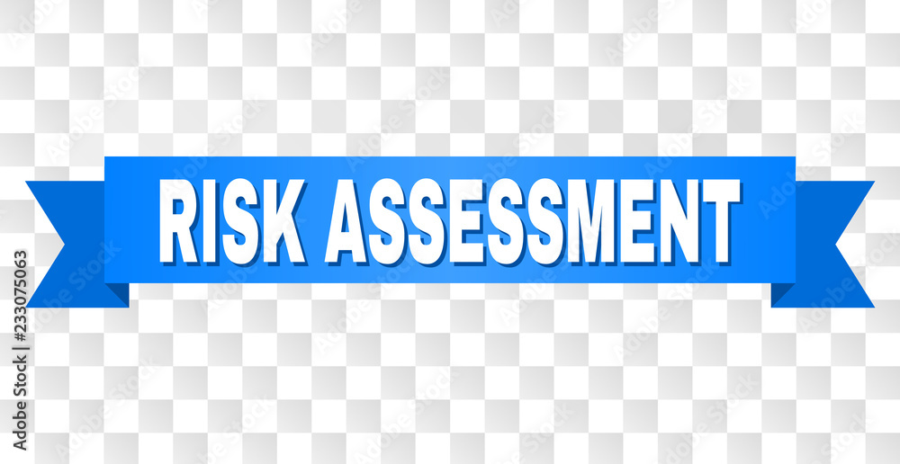 RISK ASSESSMENT text on a ribbon. Designed with white title and blue ...