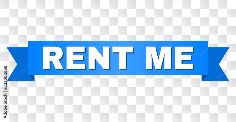 RENT ME text on a ribbon. Designed with white title and blue stripe ...