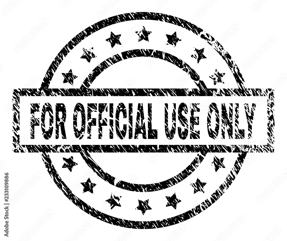 FOR OFFICIAL USE ONLY stamp seal watermark with distress style ...