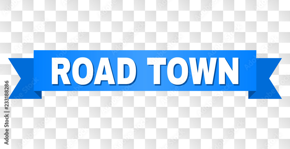 ROAD TOWN text on a ribbon. Designed with white title and blue tape ...