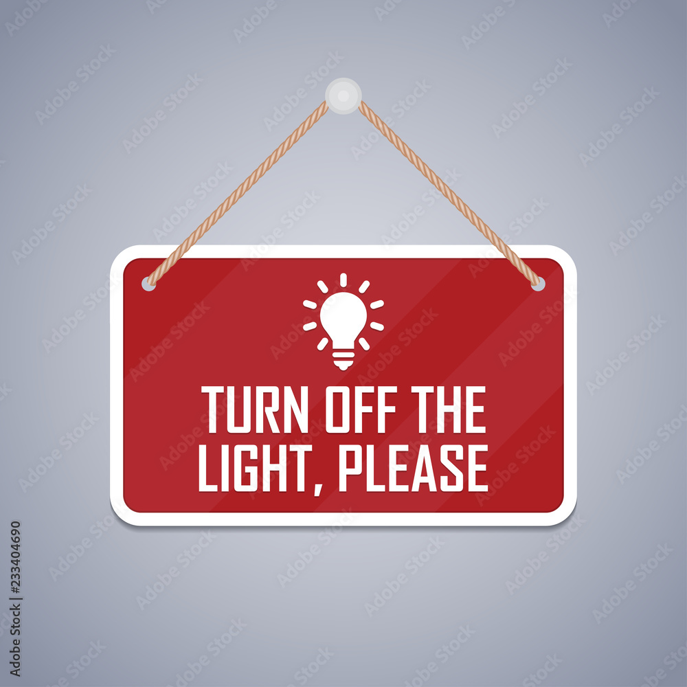 Turn off the light, please signboard. Vector illustration Stock Vector ...