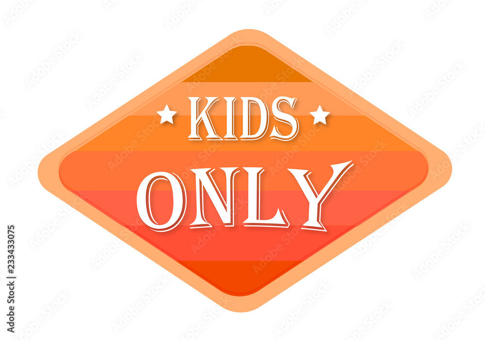 Kids Only Sign