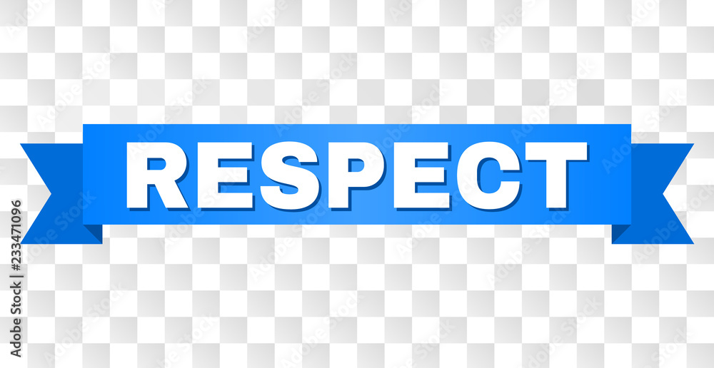 RESPECT text on a ribbon. Designed with white caption and blue tape ...